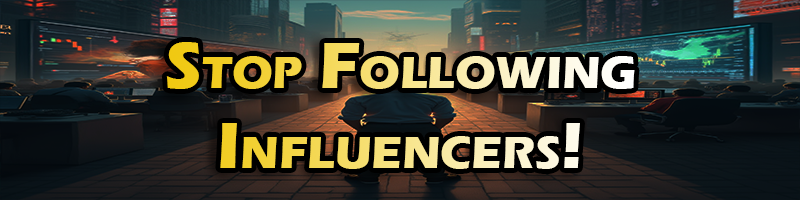 Stop Following Influencers: Create Your Own Winning Trading Strategy ...